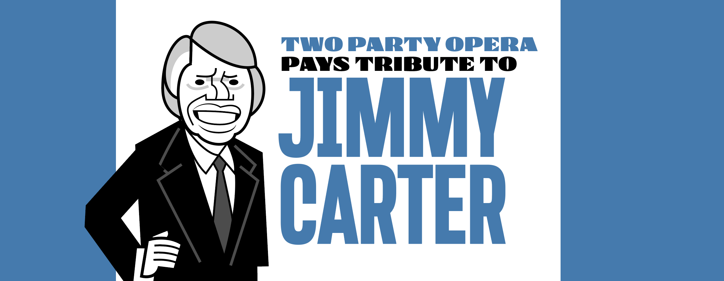 Two Party Opera – A comic about presidents and other star-spangled banter.